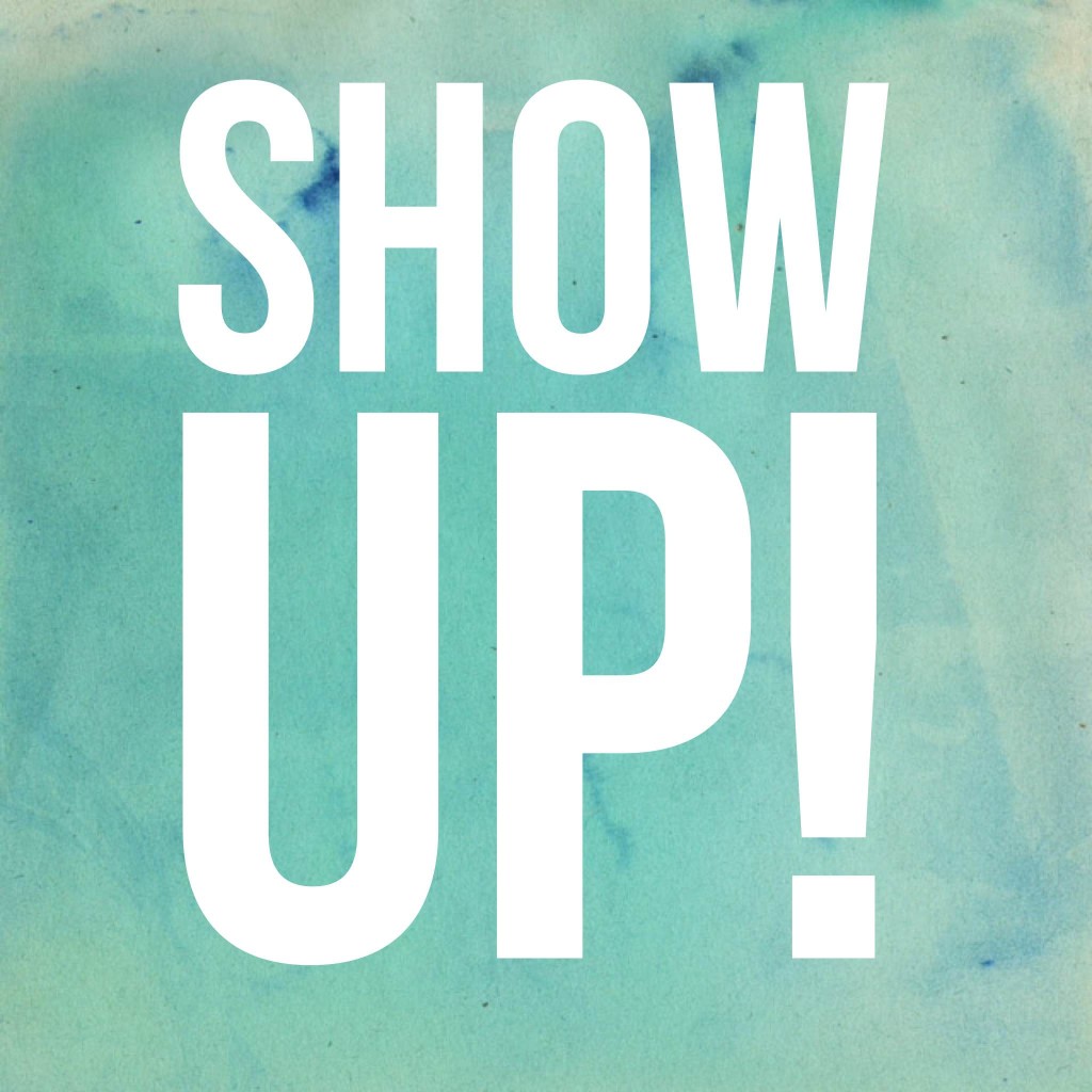 Just "Show Up" - Life Coach NYC