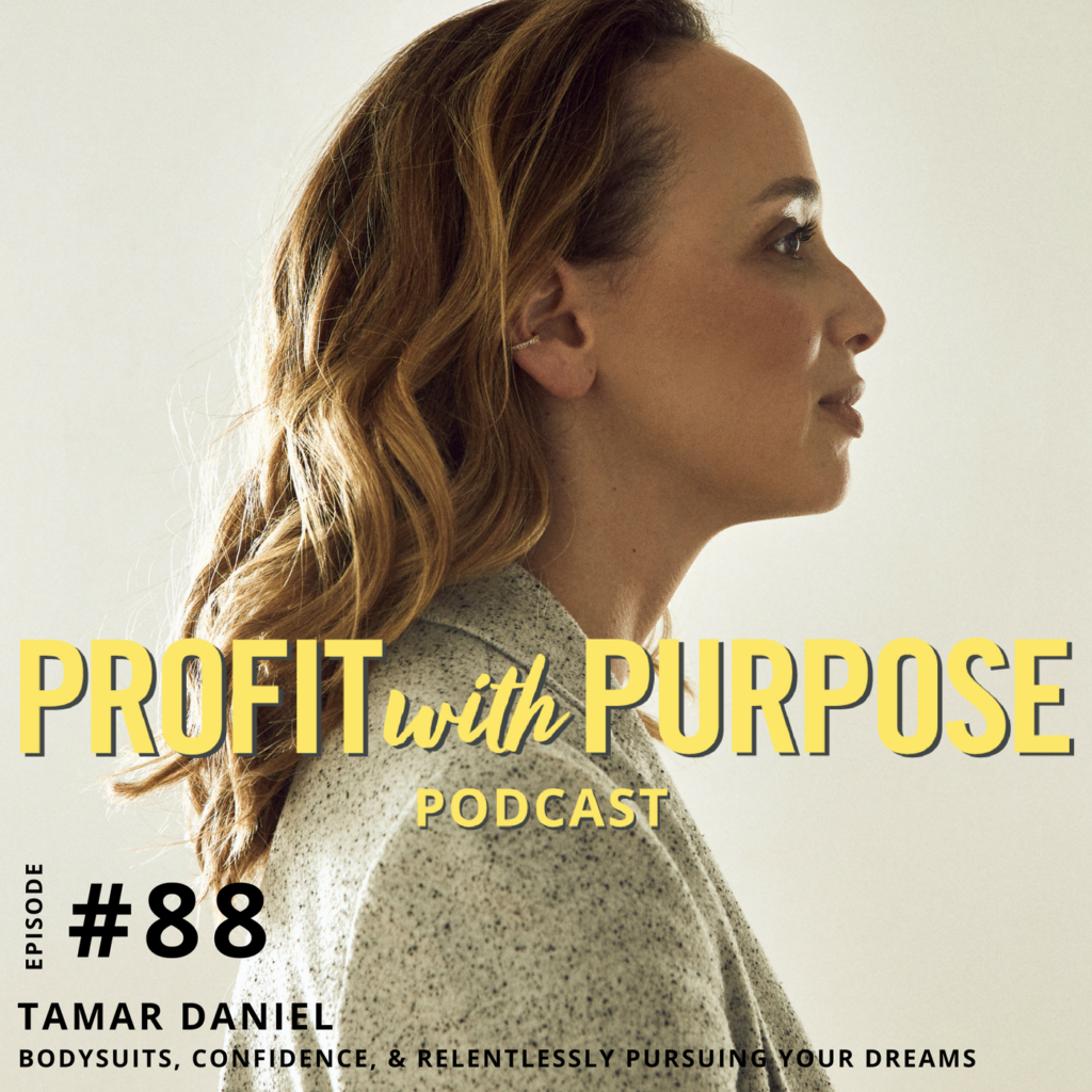 #88: Tamar Daniels: Bodysuits, Confidence, & Relentlessly Pursing Your ...
