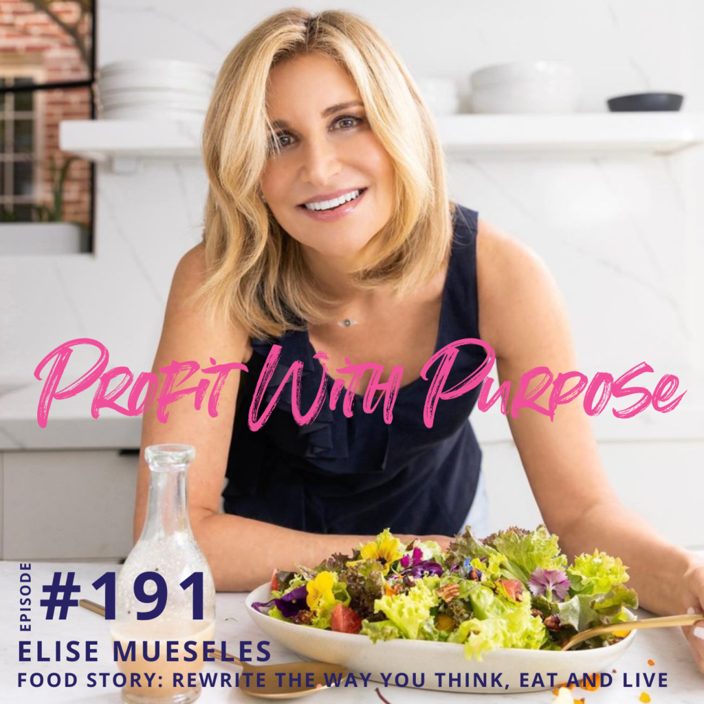 #191: Elise Museles: Food Story: Rewrite the Way You Eat, Think, and ...
